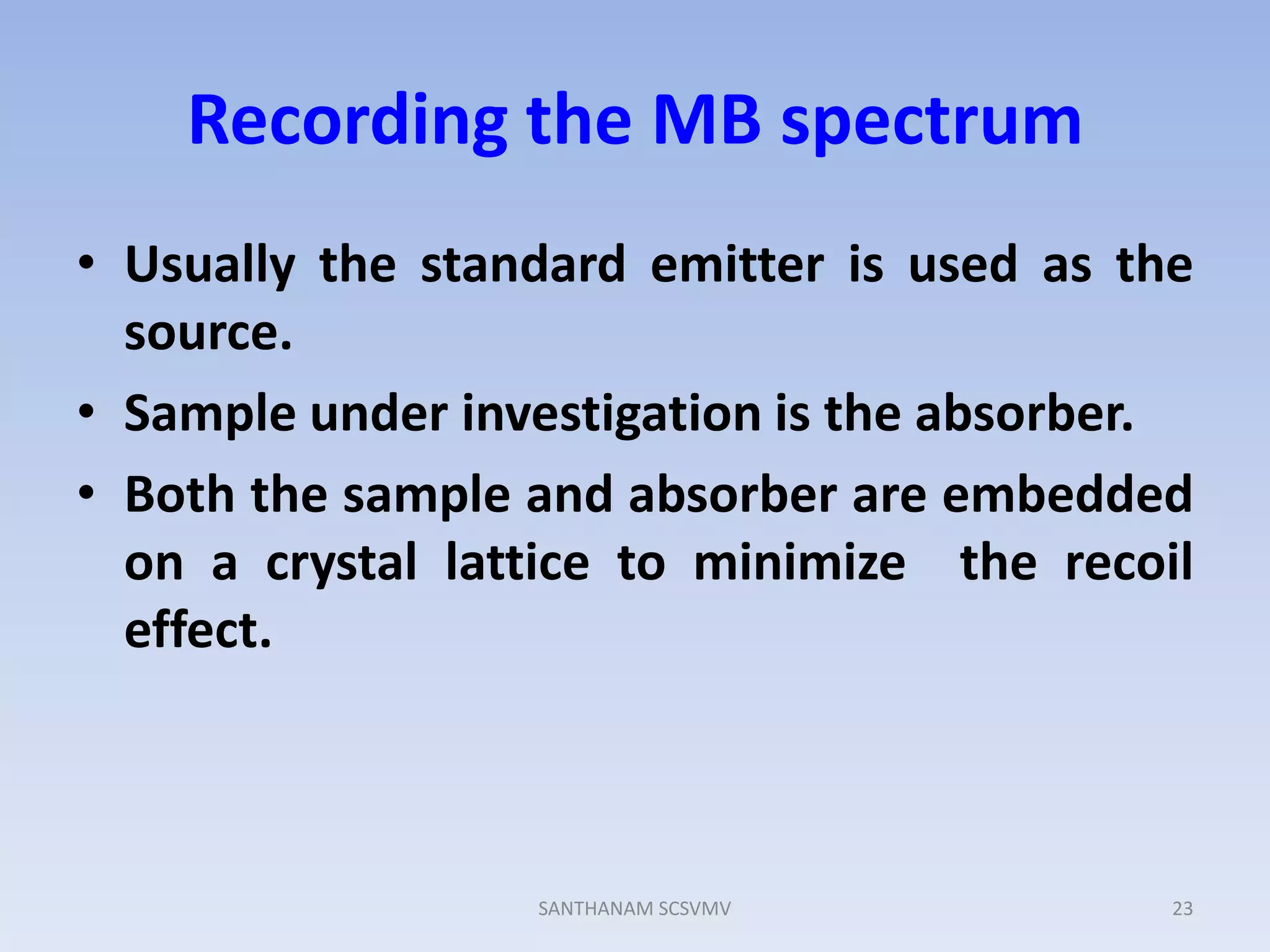 Mossbauer spectroscopy - Principles and applications | PPSX
