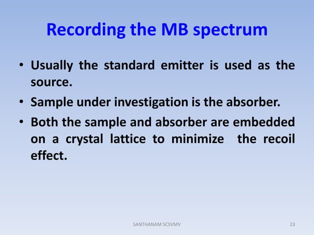 Mossbauer spectroscopy - Principles and applications | PPSX | Chemistry ...
