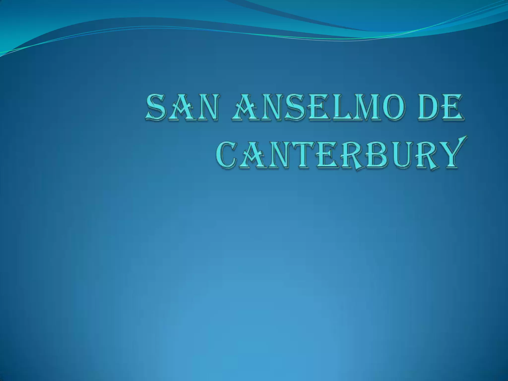 San Anselmo De Canterbury | PPTX