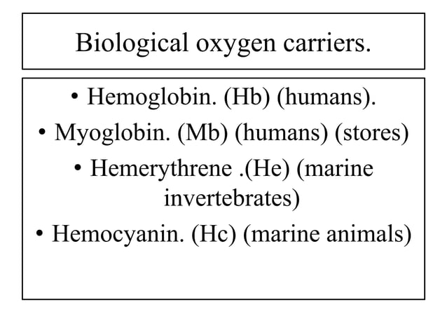 biological oxygen carriers hemoglobin ,hemocyanin ,hemerythrene .hill ...