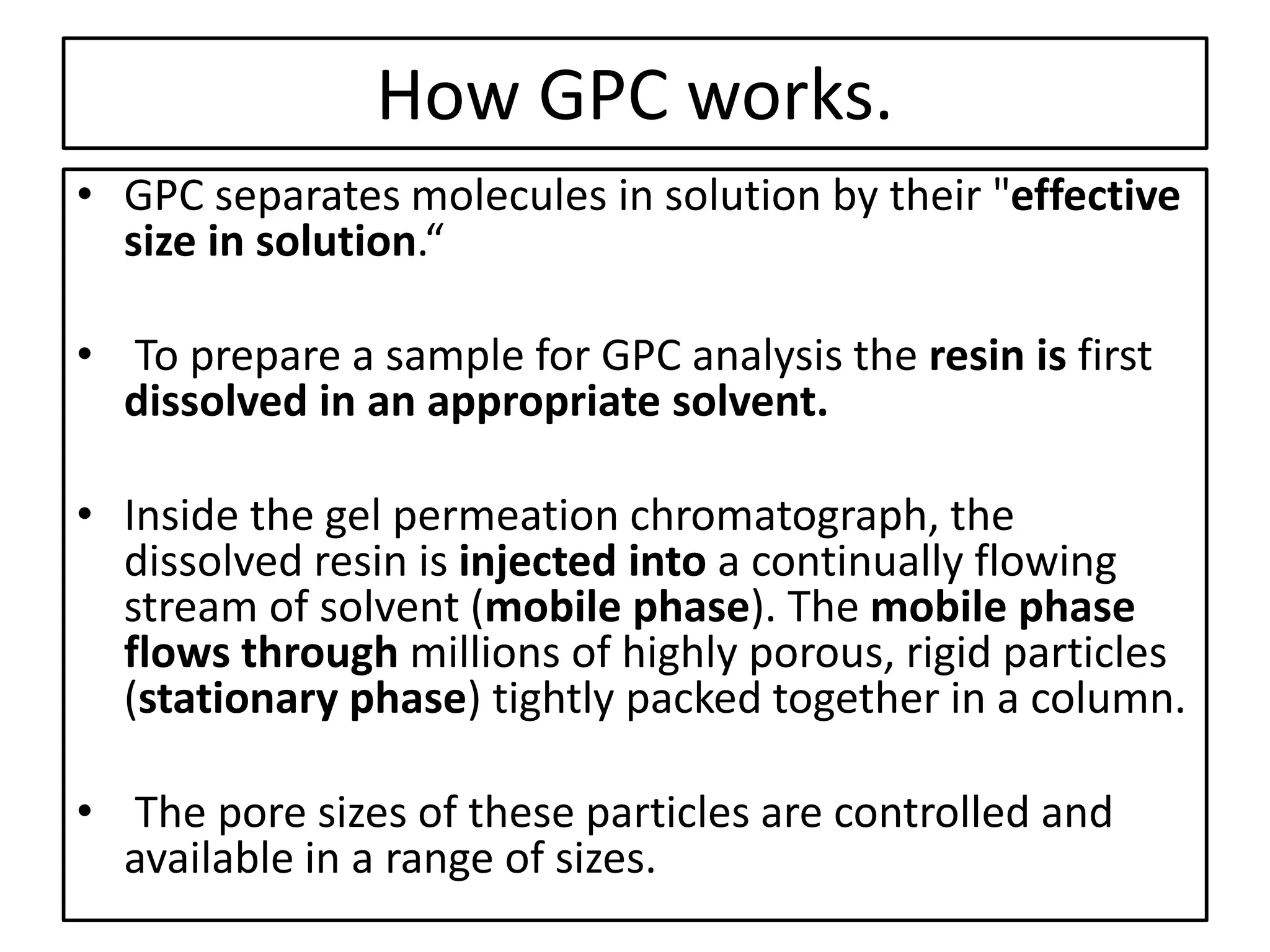 POLYMERS: MOLECULAR WEIGHT DETERMINATION GEL PERMEATION CHROMATOGRAPY ...