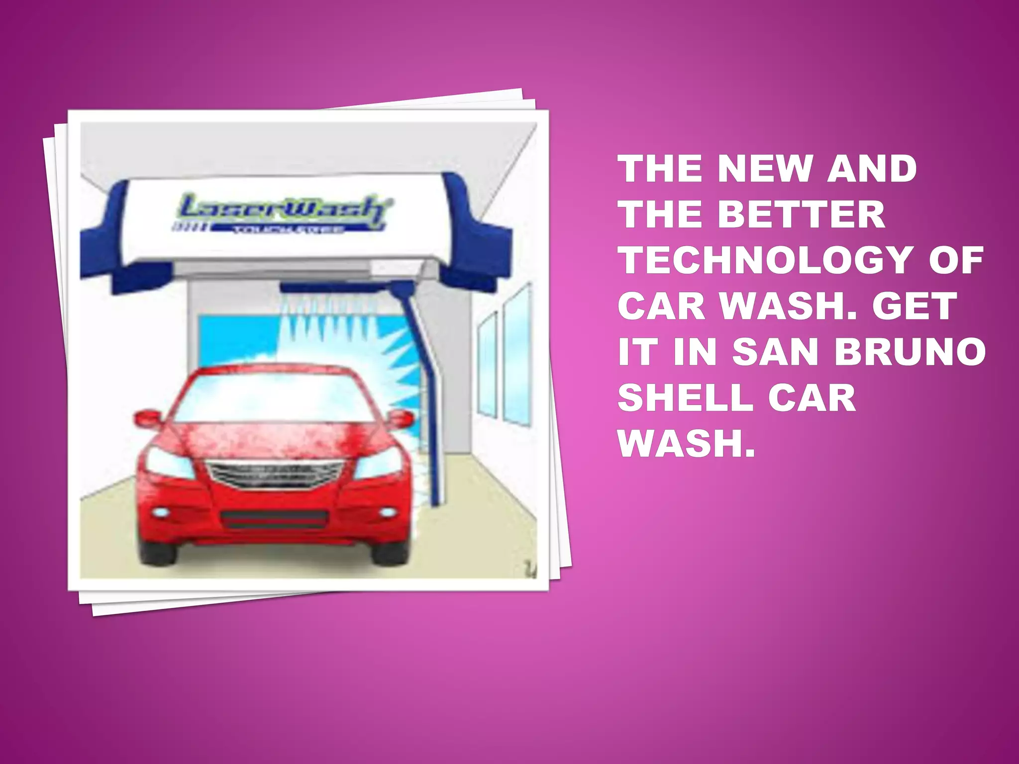 San bruno's laser car wash. | PPTX