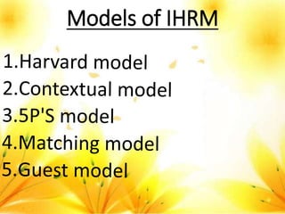 MODELS OF INTERNATIONAL HUMAN RESOURCE MANAGEMENT | PPTX