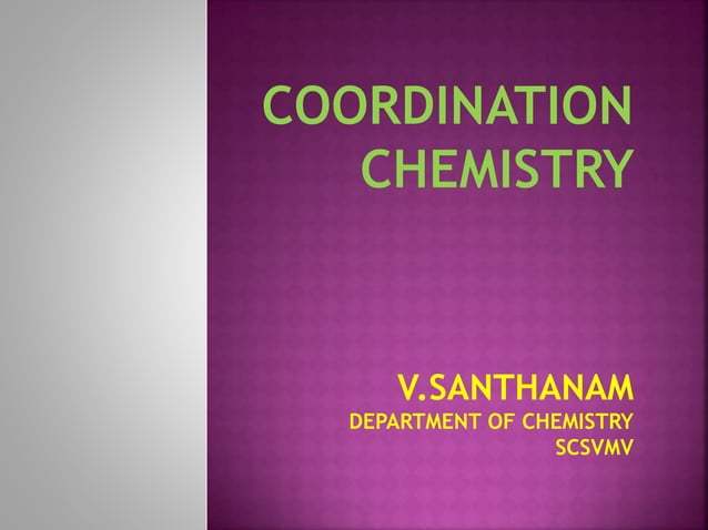 Coordination chemistry - introduction | PPTX | Chemistry | Science