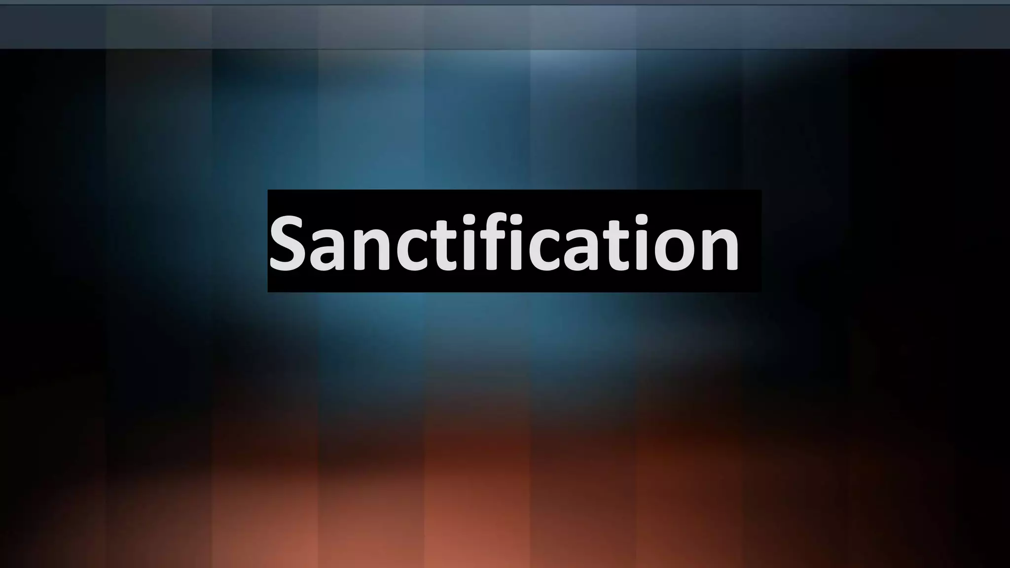 Sanctification | PPTX