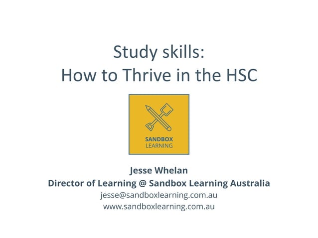 Sandbox Learning Australia Study Skills - How to Thrive in the HSC | PPT