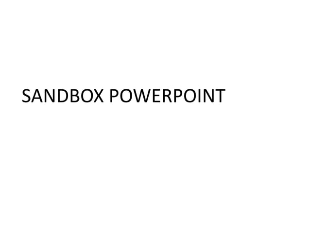 Sandbox powerpoint | PPTX