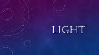 Light types of light types of medium physics | PPTX