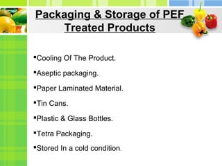 Preservation of Fruits juices with Pulsed Electric Field (PEF ...
