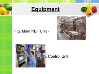 Preservation of Fruits juices with Pulsed Electric Field (PEF ...