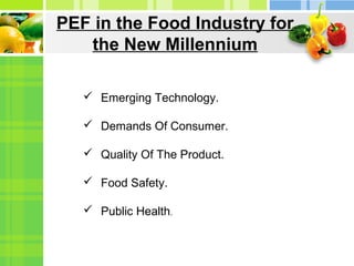 Preservation of Fruits juices with Pulsed Electric Field (PEF ...