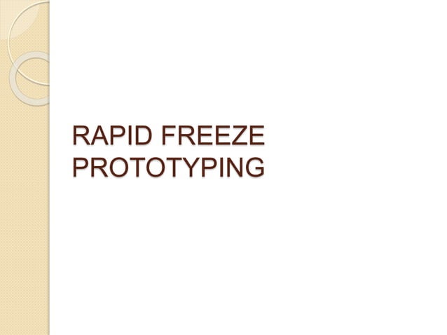 Rapid freeze prototyping | PPT