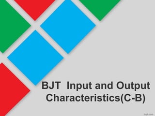 BJT Input and Output Characteristics in Common-Base Configuration | PPTX