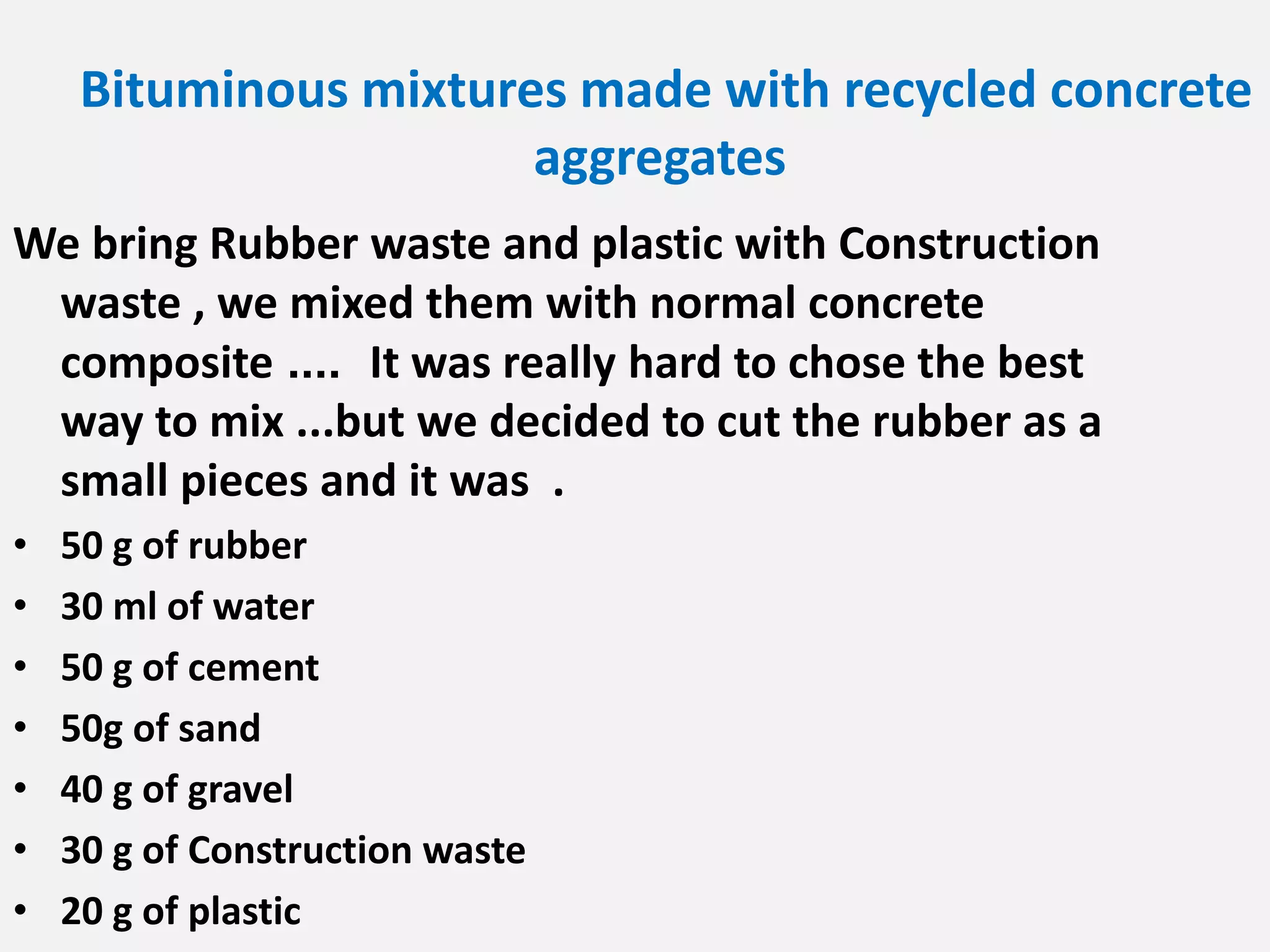 Concrete, Bituminous mixtures made with recycled concrete aggregates ...