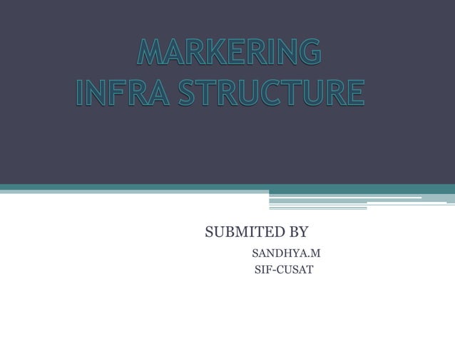 MARKETING INFRASTRUCTURE | PPT