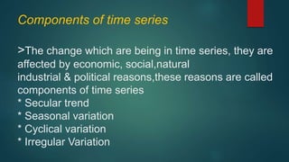Time Series Analysis, Components and Application in Forecasting | PPTX