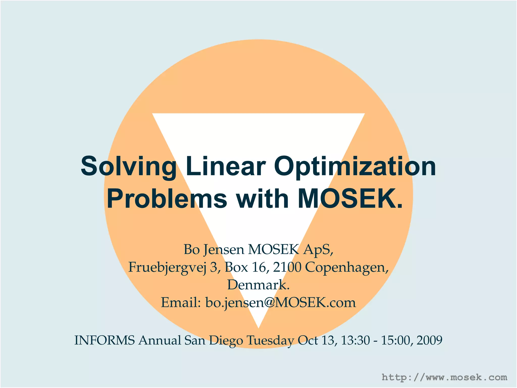 2009 Solving Linear Optimization Problems With Mosek Ppt