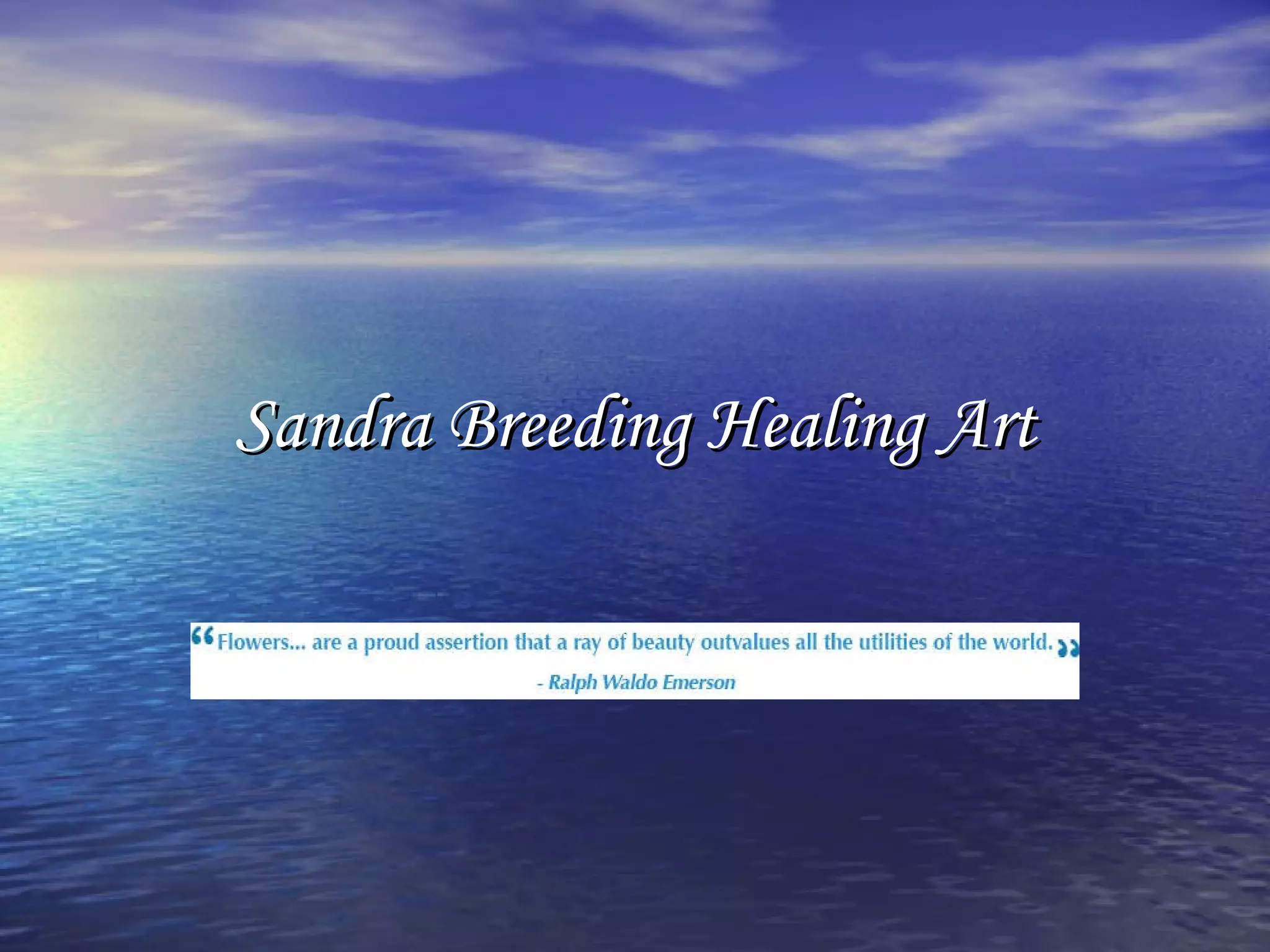 Sandra Breeding Healing Art | PPT