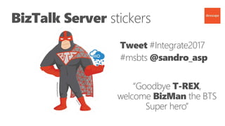 Sandro Pereira - BizTalk Server Fast and Loud | PPTX