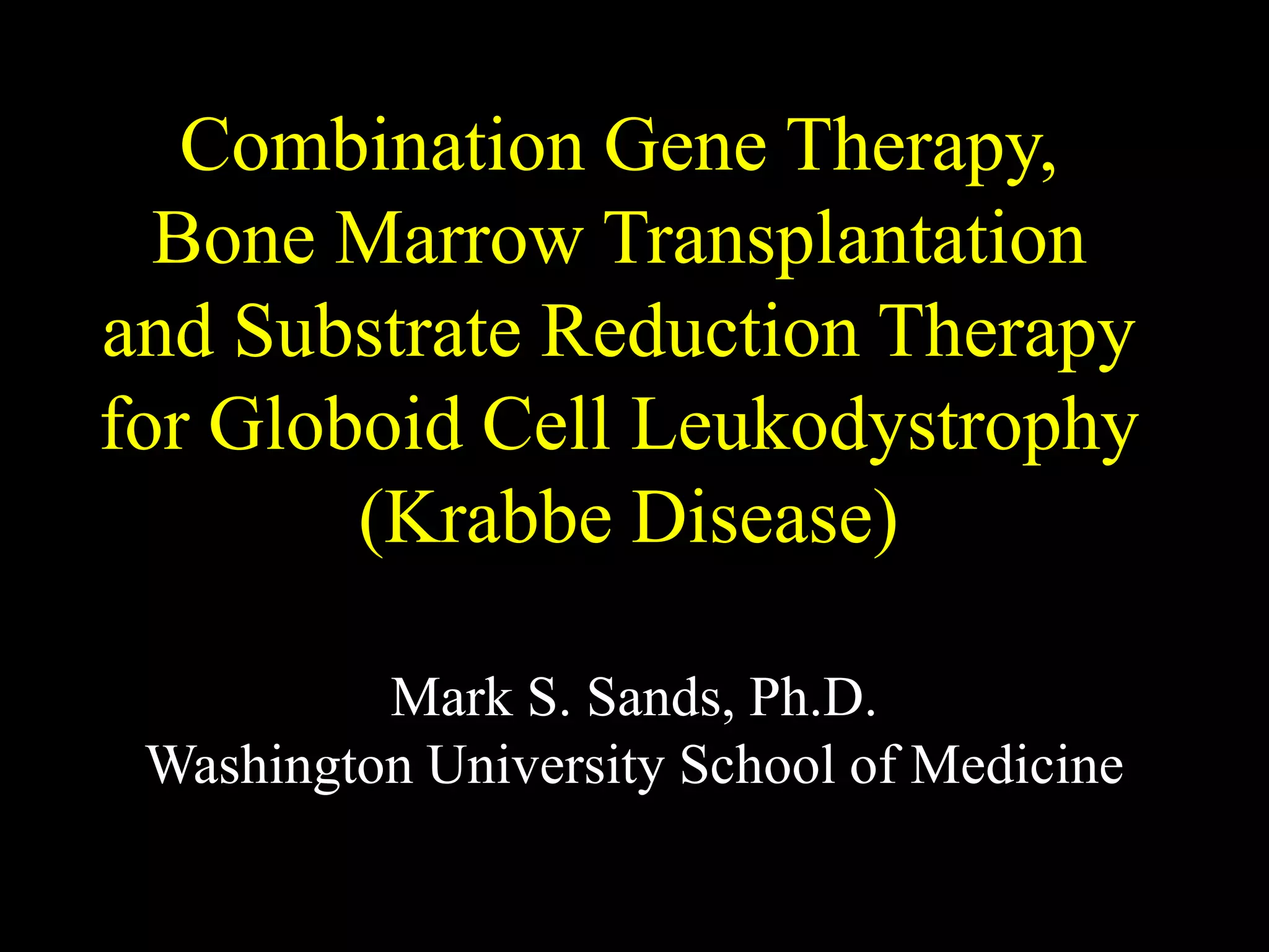 Combination Gene Therapy, Bone Marrow Transplantation and Substrate ...
