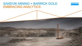 Sandvik Barrick Embracing Analytics | PDF
