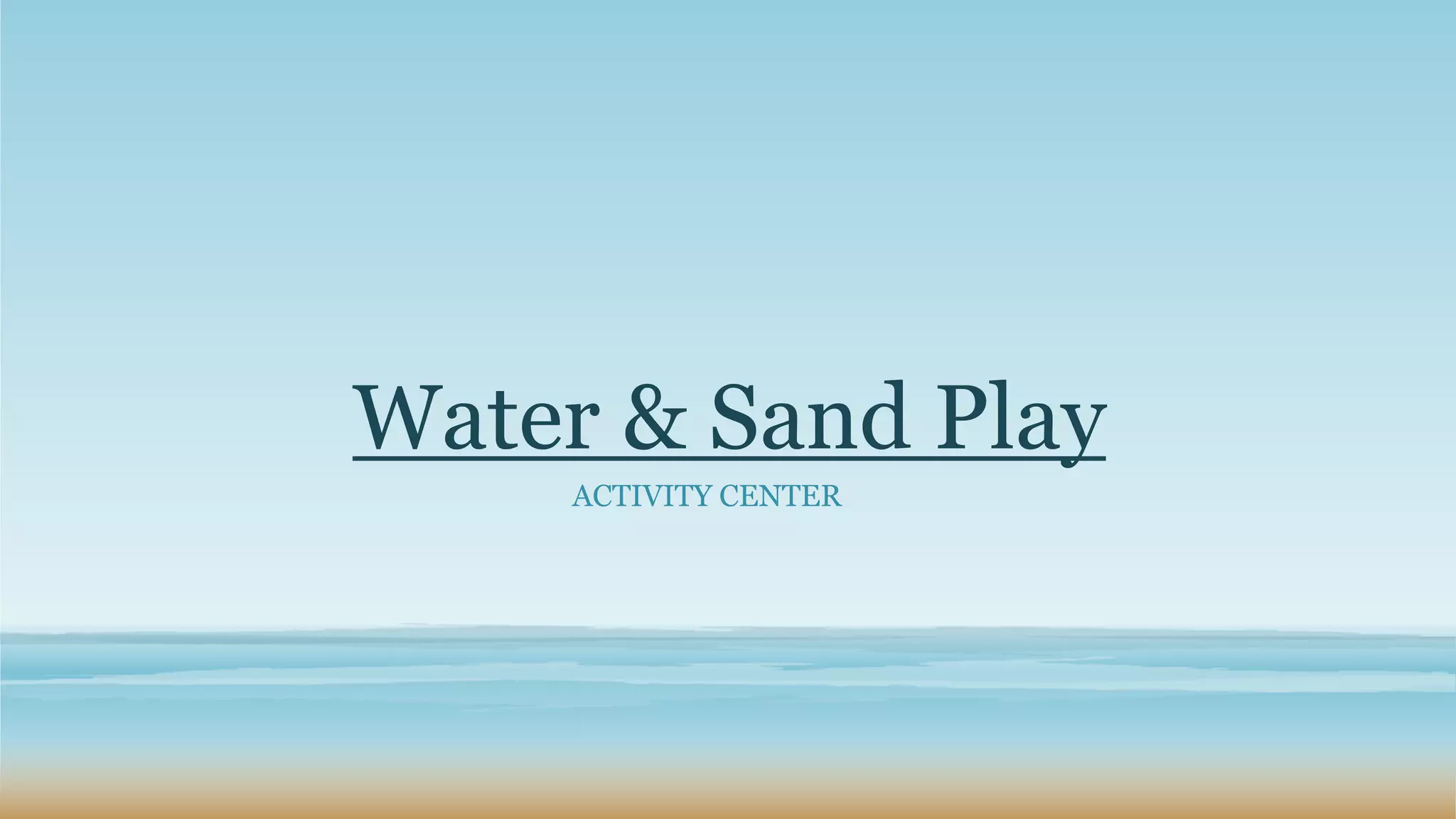 Sand & Water | PPTX