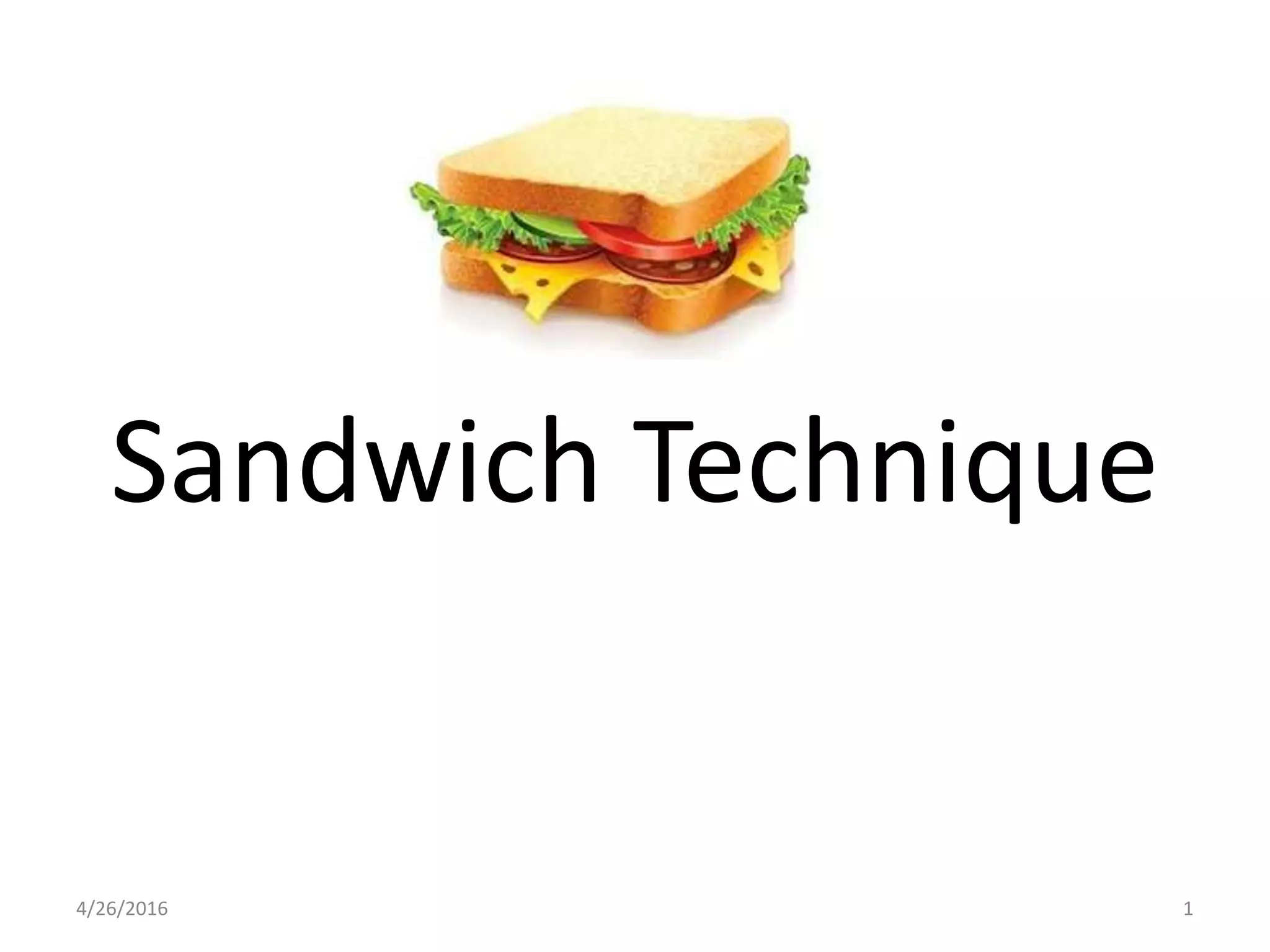 Sandwich technique | PPTX