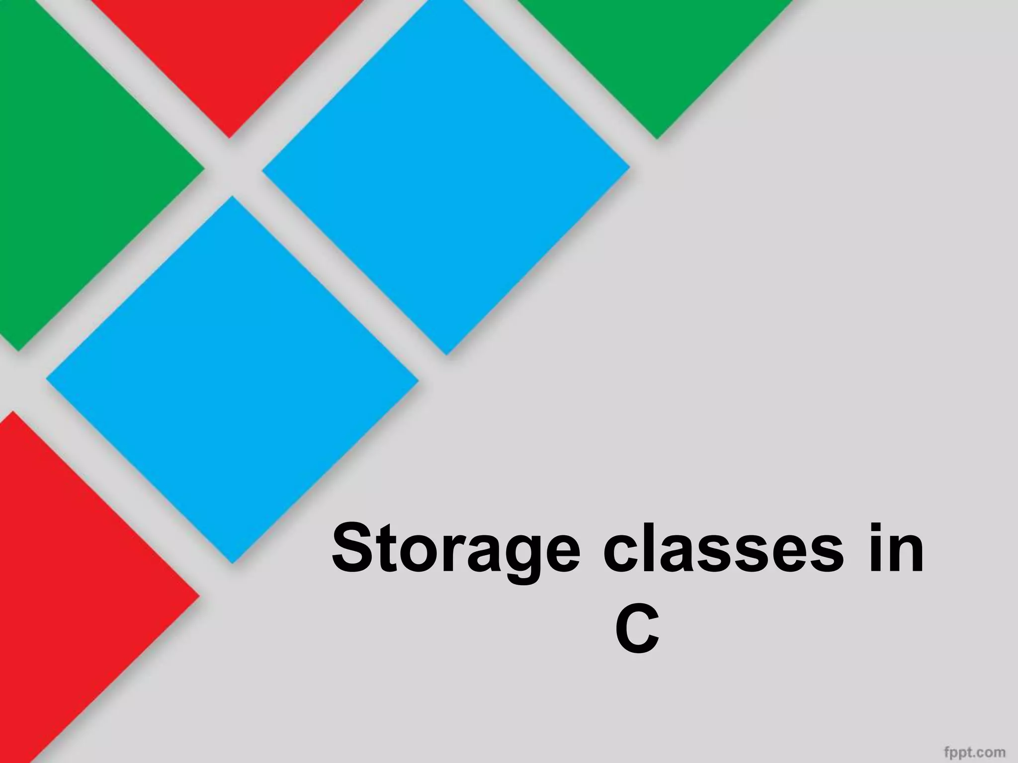 Storage classes in C | PPTX