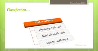 PPT ON MENTALLY CHALLENGED CHILDREN OR MENTAL RETARDATION IN CHILDREN | PPT