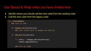 Sanely working with Legacy Code - PyTexas 2024 | PPT