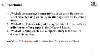 AVATAR : Fixing Semantic Bugs with Fix Patterns of Static Analysis ...