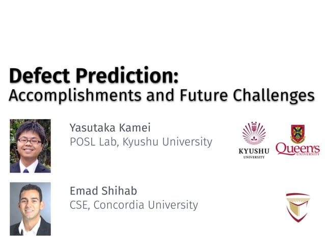 Defect Prediction: Accomplishments and Future Challenges | PPT