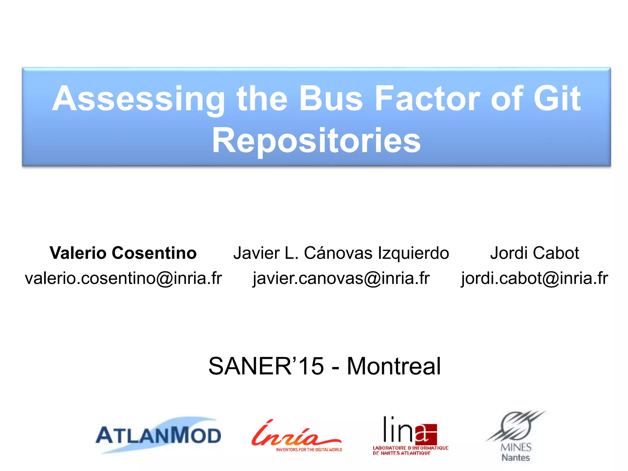 Assessing the Bus Factor of Git Repositories | PPT