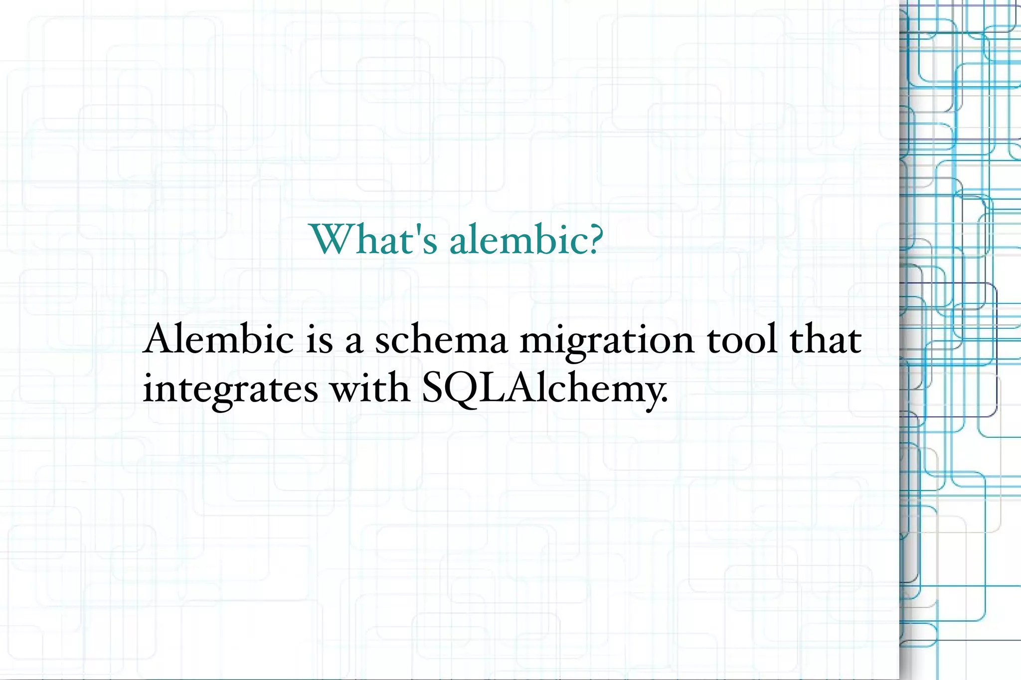Selena Deckelmann - Sane Schema Management with Alembic and SQLAlchemy ...