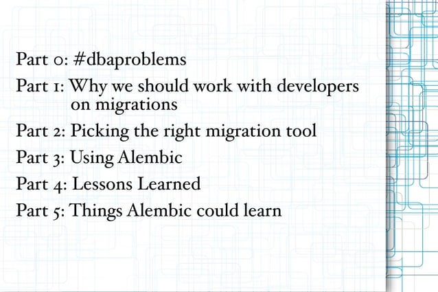 Selena Deckelmann - Sane Schema Management with Alembic and SQLAlchemy @ Postgres Open | PPT