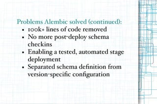 Selena Deckelmann - Sane Schema Management with Alembic and SQLAlchemy ...