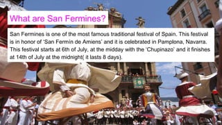 San fermines in spain (ander) | PPTX | National & Civic Holidays | Holidays