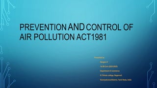 Prevention and control of Air pollution Act, 1981pptx | PPTX