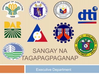 Sangay na Tagapagpaganap | PPT