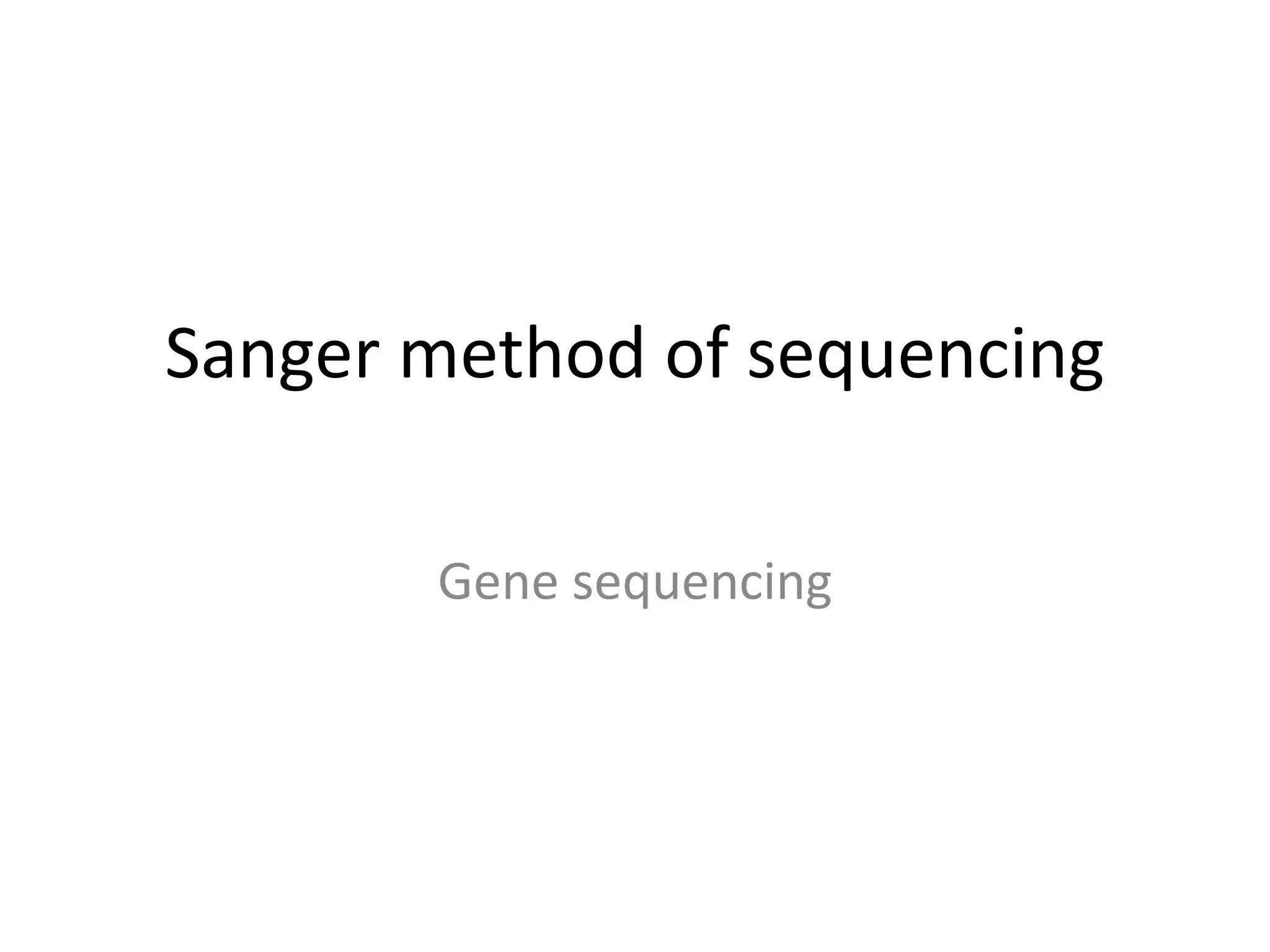 Sanger method of sequencing | PPTX