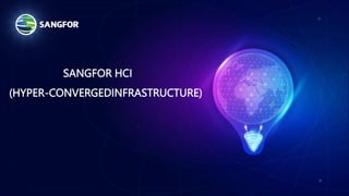 Sangfor HCI - Product Presentation for cloud | PPTX