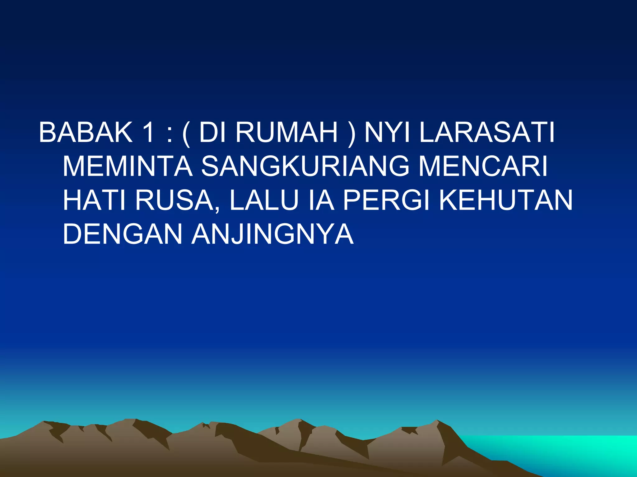 penjelasan cerita Sangkuriang | PPTX