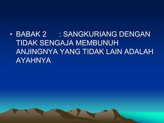 penjelasan cerita Sangkuriang | PPTX
