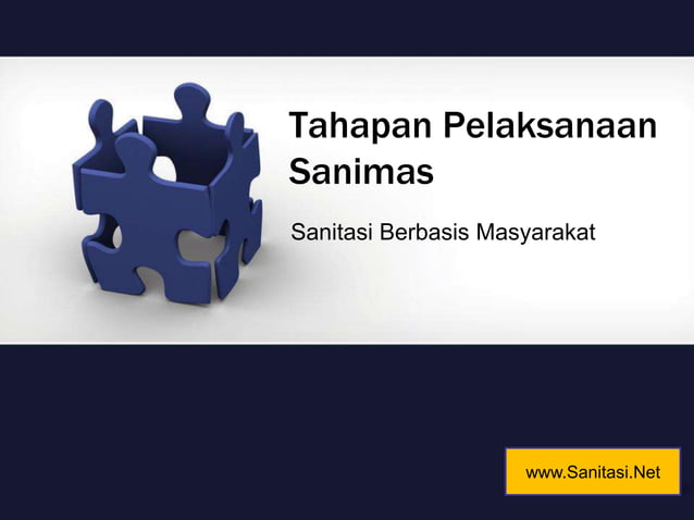 Tahapan Pelaksanaan SANIMAS (Sanitasi Berbasis Masyarakat) | PPTX