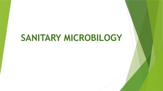 Sanitary Microbiologynew(Microbilogy).pptx
