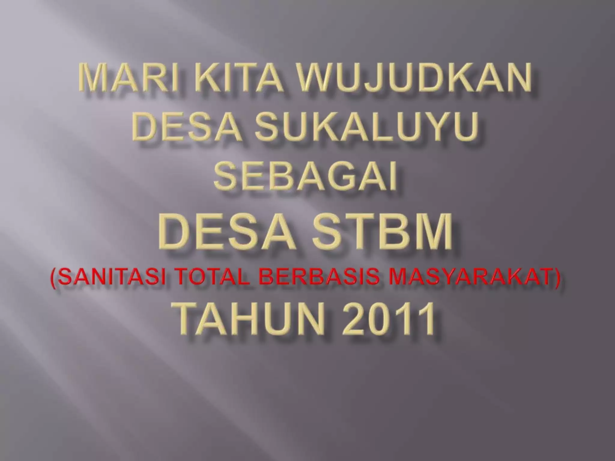 Sanitasi total berbasis masyarakat (stbm) desa sukaluyu sumedang | PPT