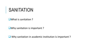 Sanitation problem in academic institution | PPTX
