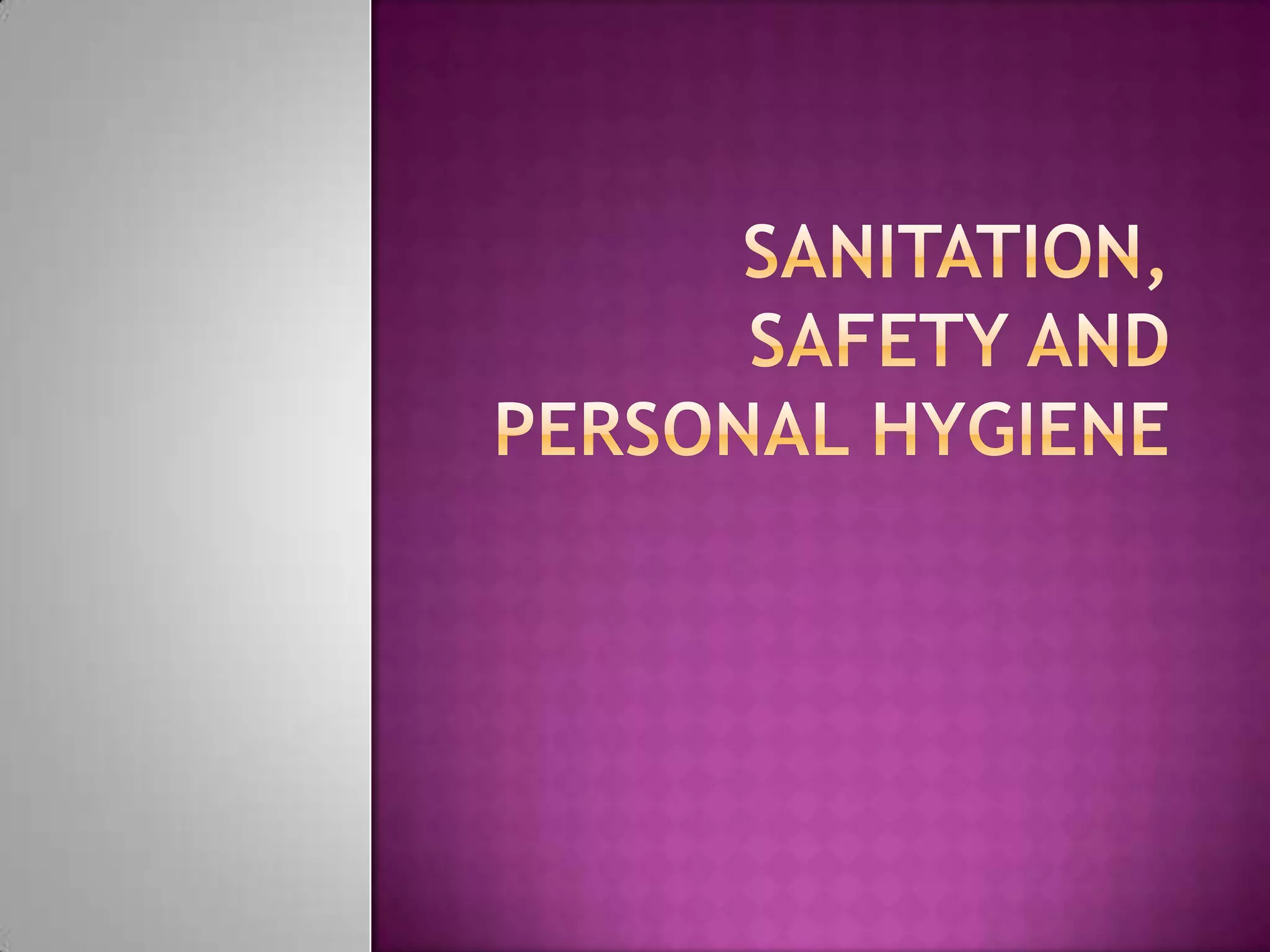 Sanitation, safety and personal hygiene | PPTX