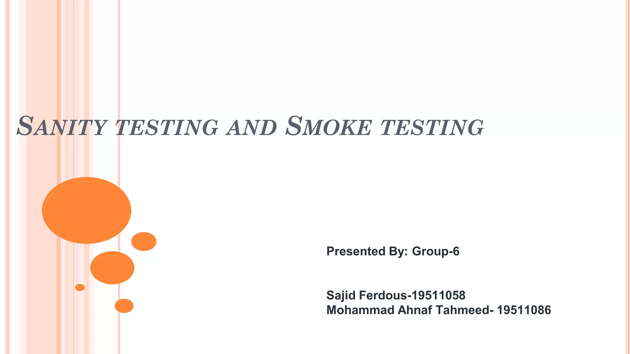 Sanity Testing And Smoke Testing Pptx