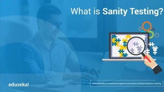 What is Sanity Testing? Edureka | PDF